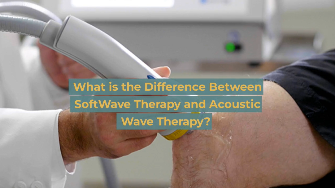 What Is the Difference Between SoftWave Therapy and Acoustic Wave ...